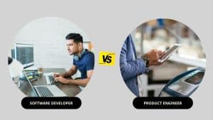 Software Developer vs. Product Engineer: What’s the difference?