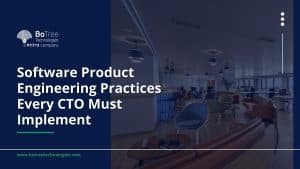Software Product Engineering Practices Every CTO Must Implement