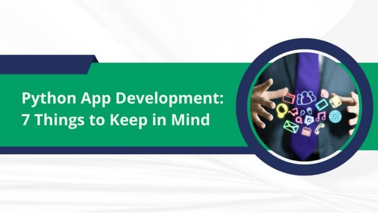Python App Development: 7 Things to Keep in Mind