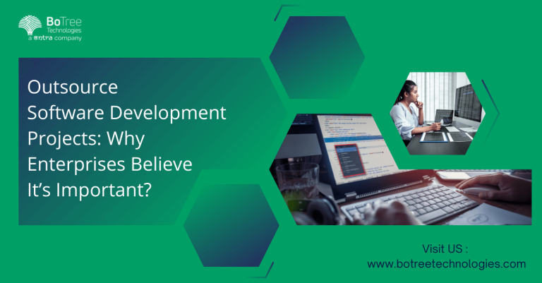 Outsource Software Development Projects: Why Enterprises Believe It’s Important?