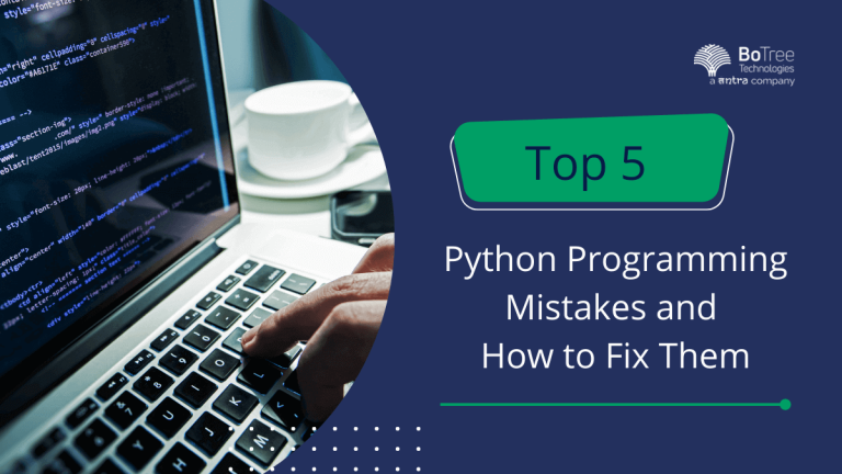 Top 5 Python Programming Mistakes and How to Fix Them