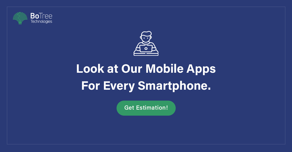 Successful Mobile App Development Case Studies - BoTree Technologies