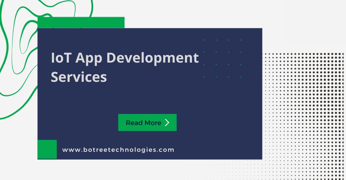 Custom IoT App Development Services | BoTree Technologies